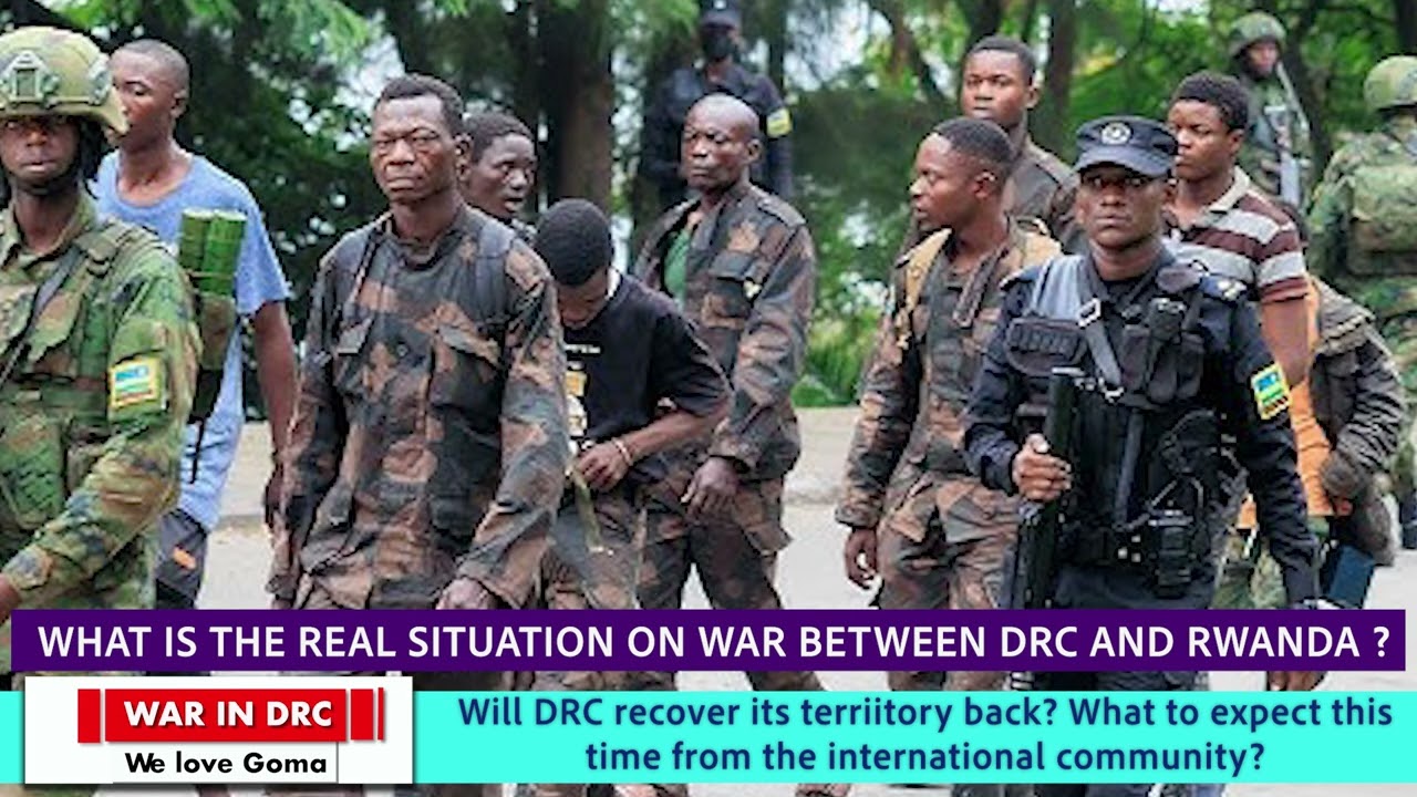 WAR IN DRC: What is the real situation in war between Rwanda and DRC ...